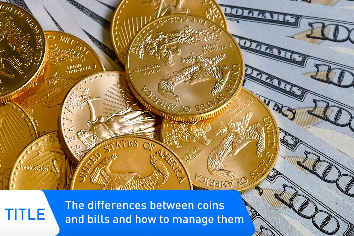 Coin vs. Paper Money: Differences and Management Tips