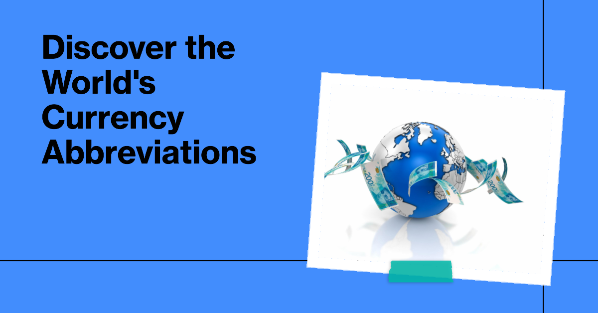 Abbreviations of Currency Names from Around the World