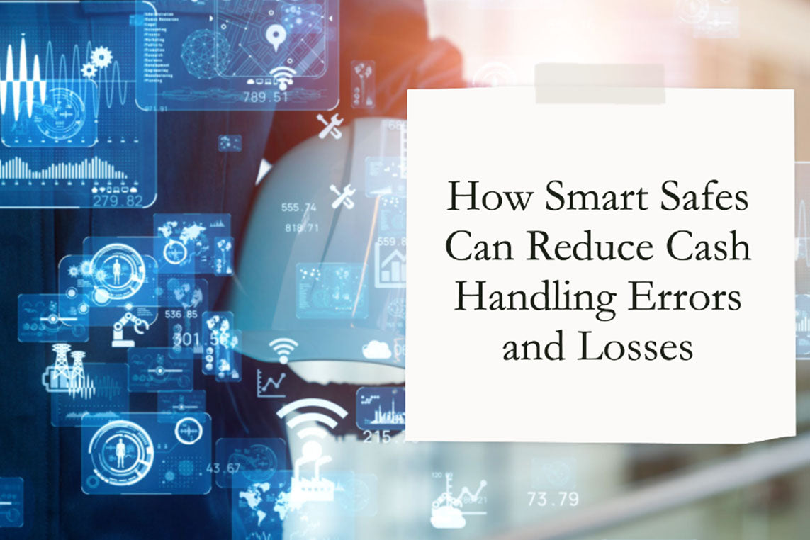 How Smart Safes Can Reduce Cash Handling Errors and Losses